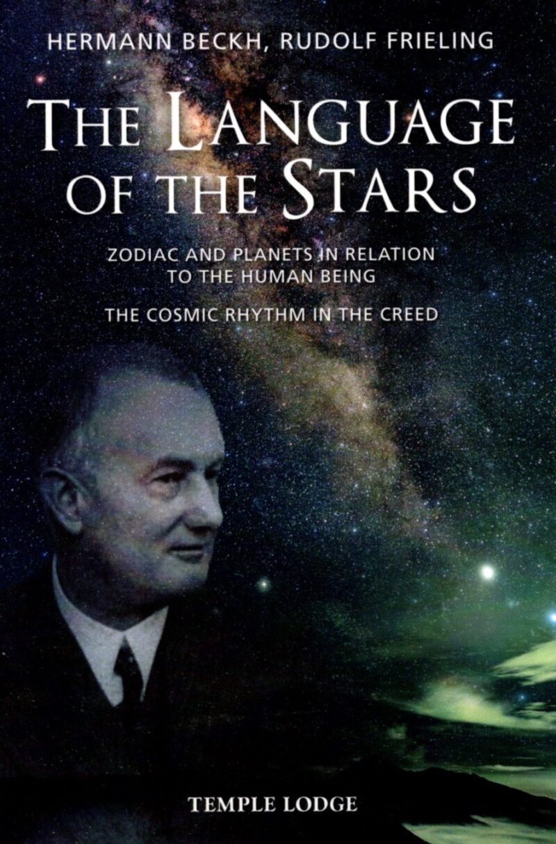 The Language of the Stars Zodiac and Planets in Relation to the Human Being